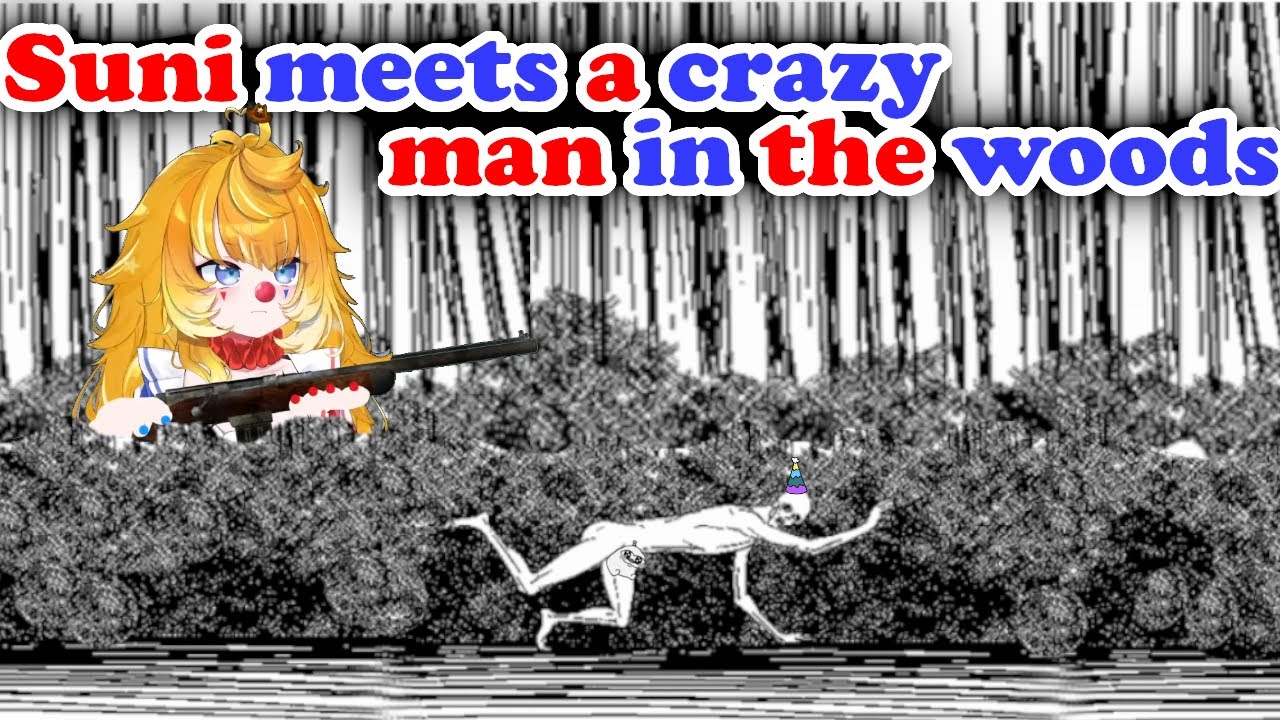 Suni meets a crazy man in the woods (Hunting trip goes WRONG ...