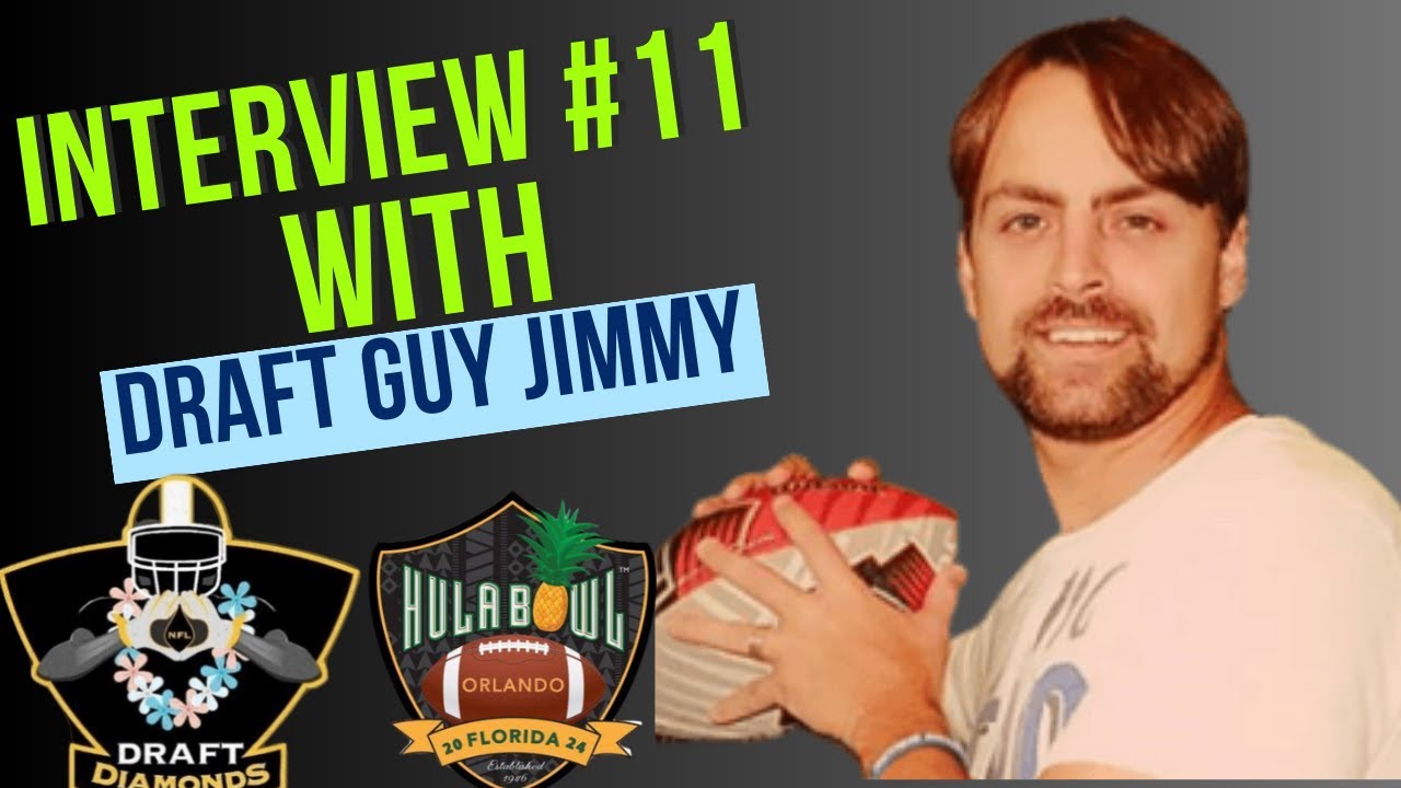 Interview #11 with Draft Guy Jimmy of the Hula Bowl and Draft Diamonds - YouTube