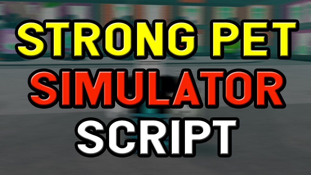 Strong Pet Simulator script – (Auto Carry, Instant train, Auto Egg ...
