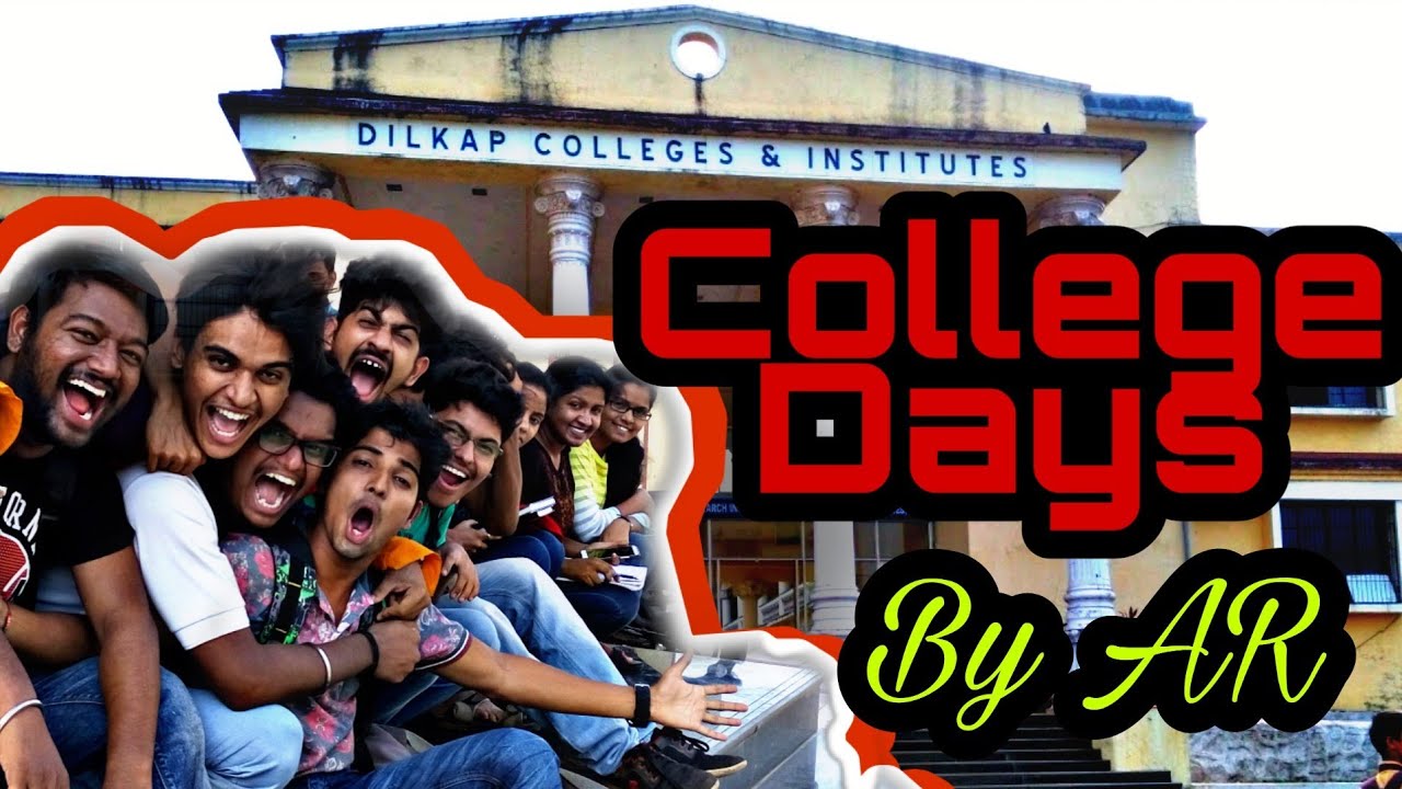 College Days by AR | Dilkap | DRIEMS | Neral | Masti with My Bois ...