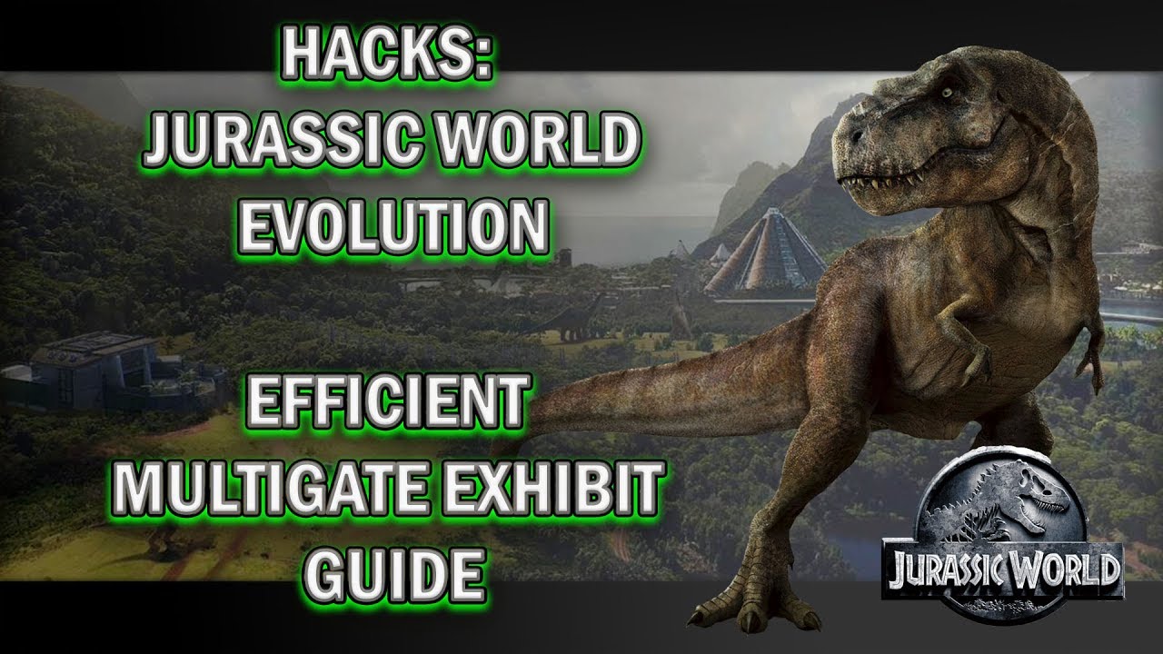Hacks: Jurassic World Evolution Efficient, budget multigate Exhibition ...