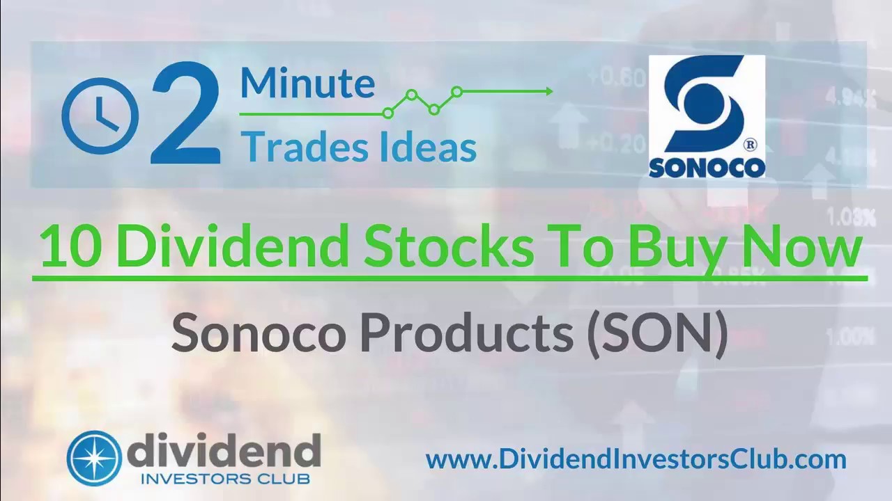 10 Dividend Stocks to Buy Now - Sonoco Products (SON) [2-Minute Trade ...