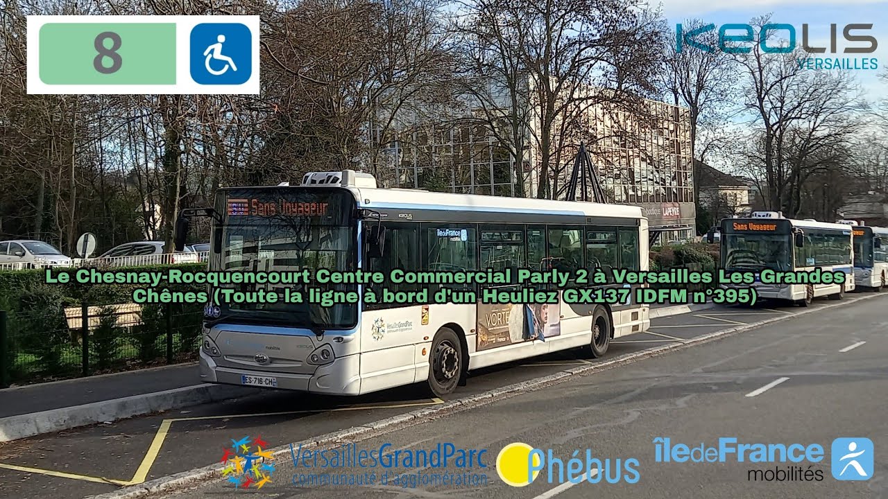 [Ligne 8 KEOLIS Versailles] GX137 IDFM n°395 – Ctre Cial Parly 2 à ...