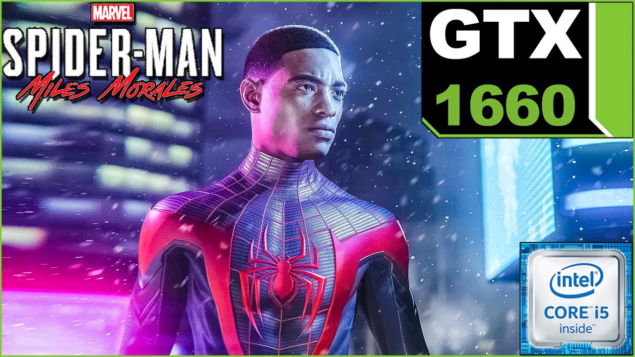 Marvel’s Spider-Man Miles Morales PC Gameplay (GTX 1660, i5 6600, 60FPS ...