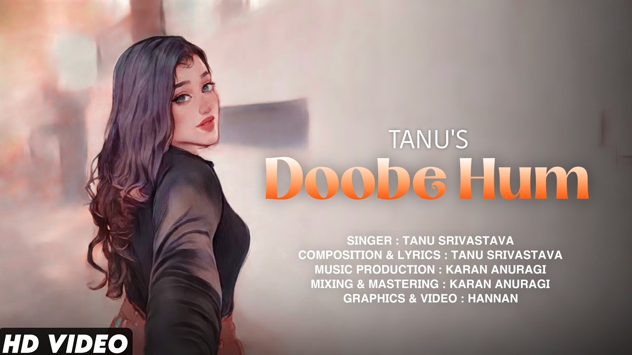Doobe Hum (Lyrical Video) | Tanu Srivastava | Original - YouTube