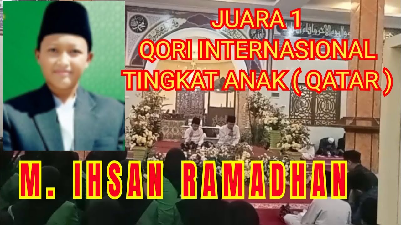 M. IHSAN RAMADHAN : QORI INTERNASIONAL TINGKAT ANAK QATAR ( JUARA 1 ...