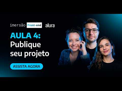 [Imersão Front-End] Aula 04: Publique seu projeto