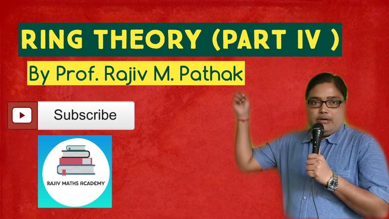 Ring Theory Part 4 - YouTube