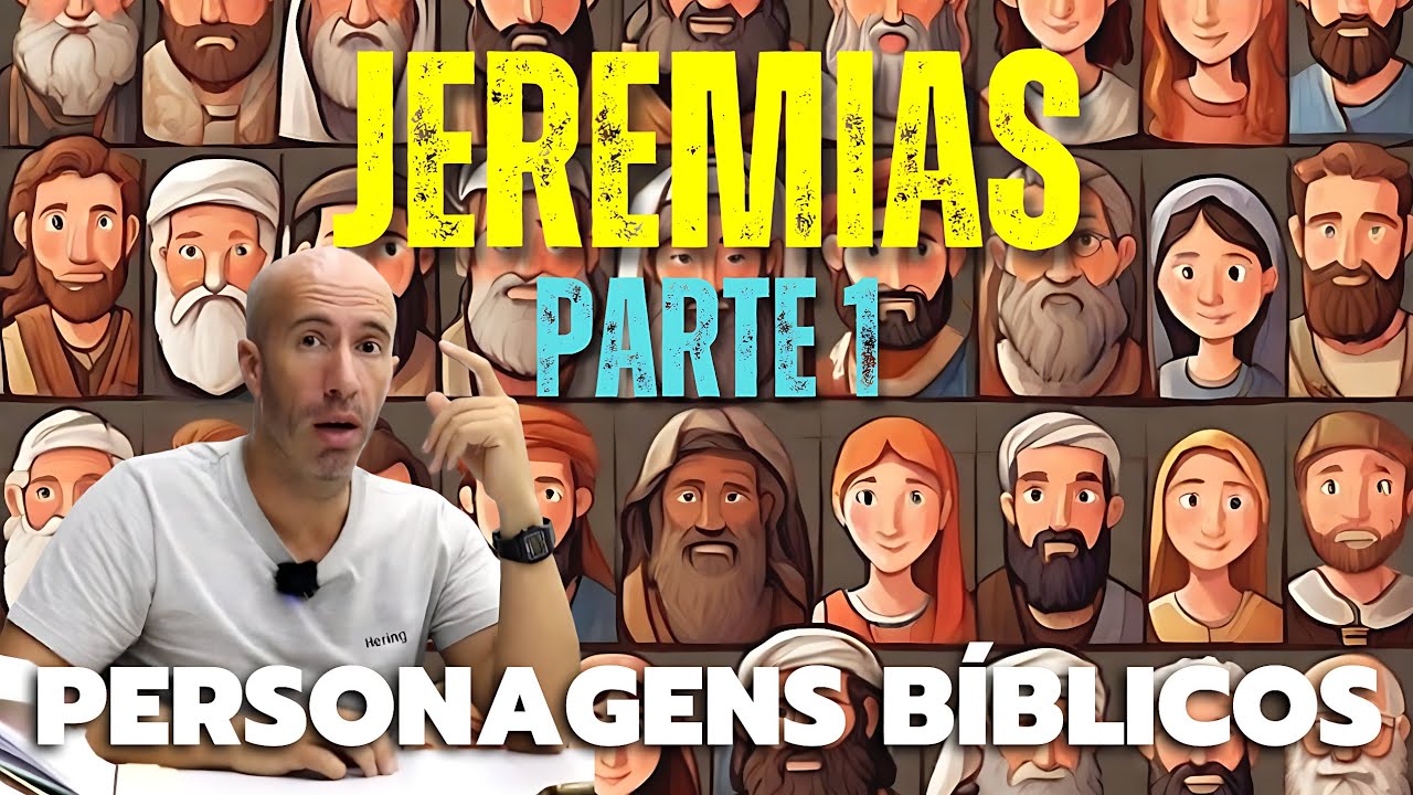 JEREMIAS PRIMEIRA PARTE | Personagens Bíblicos - YouTube
