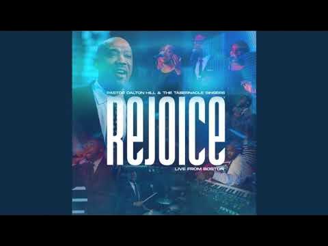 Rejoice (Live) - Pastor Dalton Hill & The Tabernacle Singers - YouTube