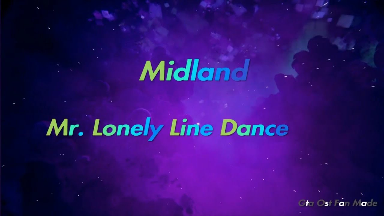 Midland - Mr. Lonely Line Dance (Games Ost Fan Made) - YouTube