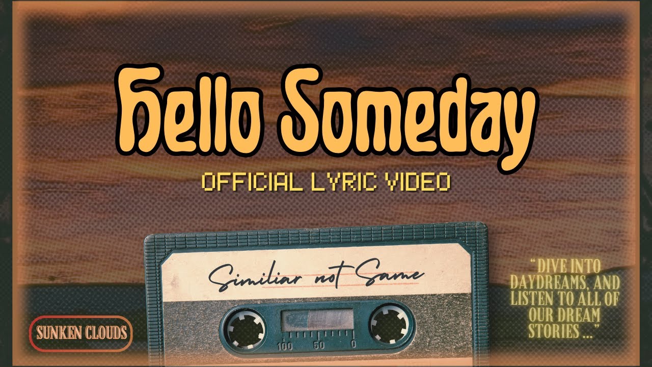 Sunken Clouds – Hello Someday (Official Lyric Video) - YouTube