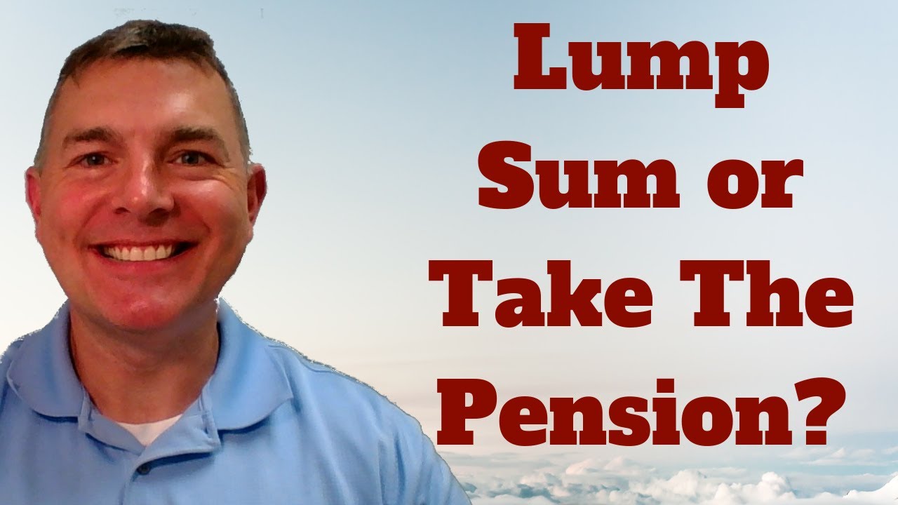 Lump Sum Or Pension YouTube lump-sum-or-pension-youtube