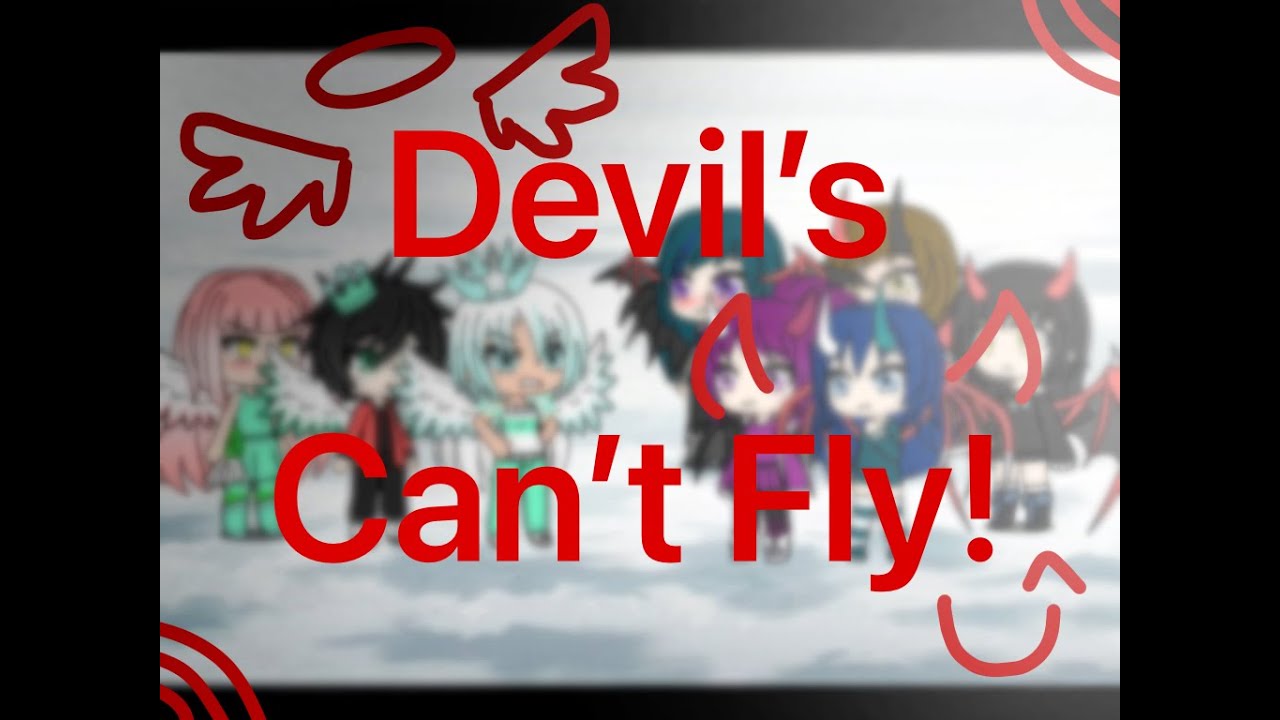 Devil’s can’t fly GLMV (ItsFunneh/KREW) - YouTube