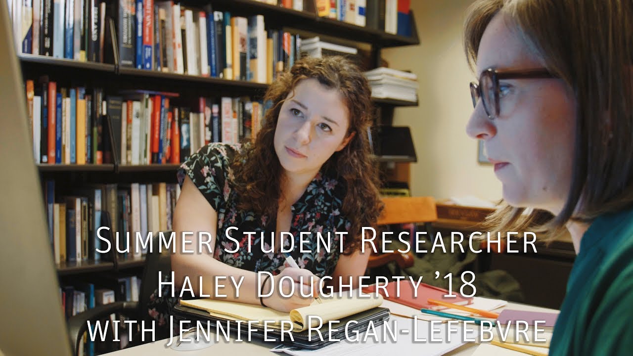Summer Student Researcher Haley Dougherty '18 with Jennifer Regan ...