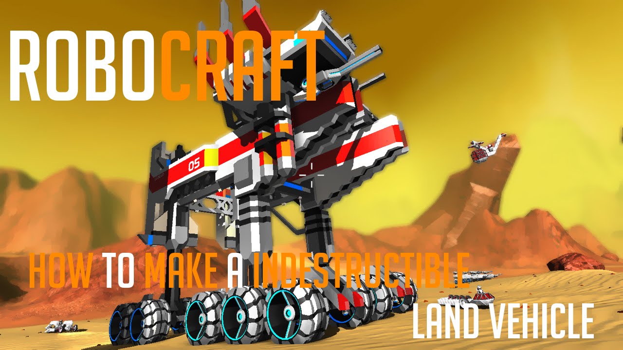 Robocraft : How to Make an Indestructible Land Vehicle - YouTube
