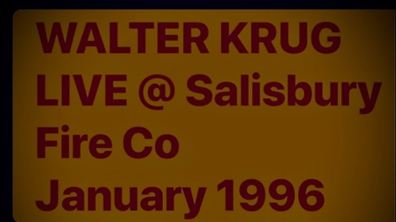 Walter Krug LIVE January 1996 @ Salisbury Fire Company, Salisbury PA ...