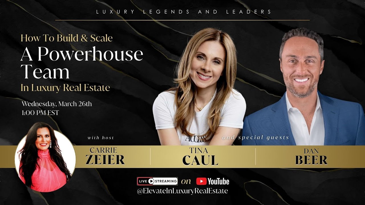 Luxury Legends and Leaders: How To Build & Scale A Powerhouse Team In ...