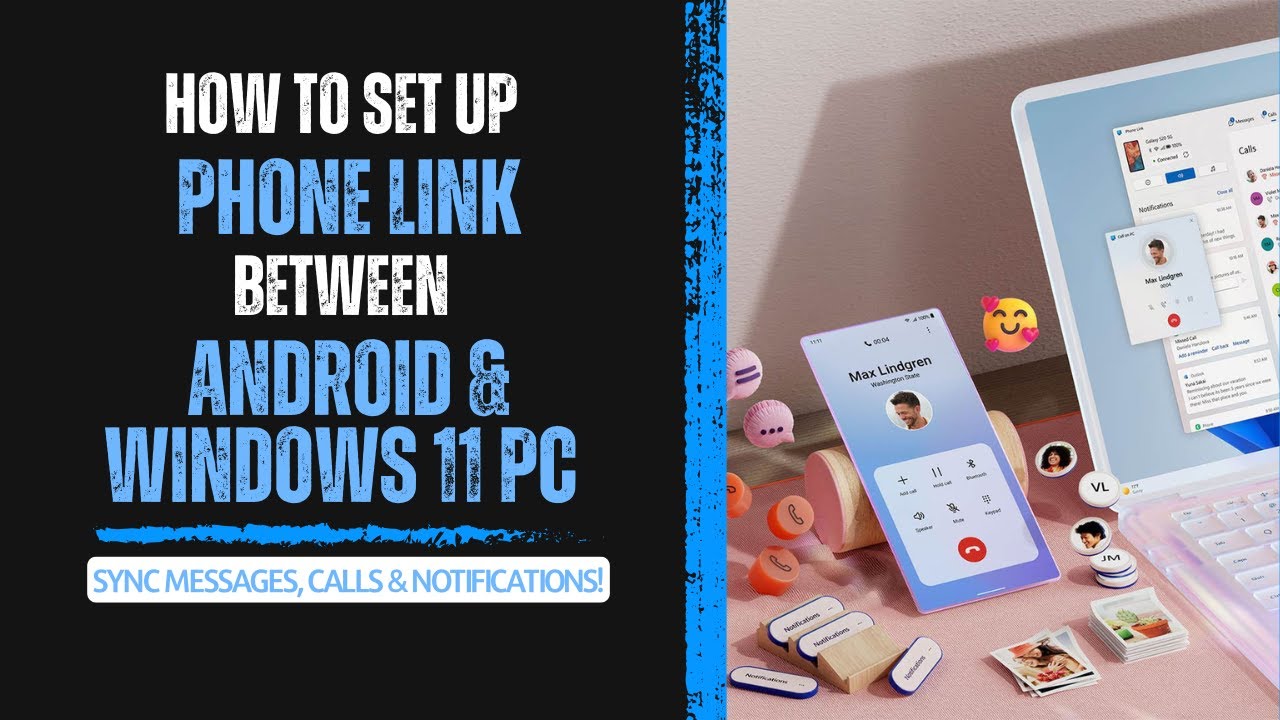 How to Set Up Phone Link Between Android & Windows 11 PC - YouTube