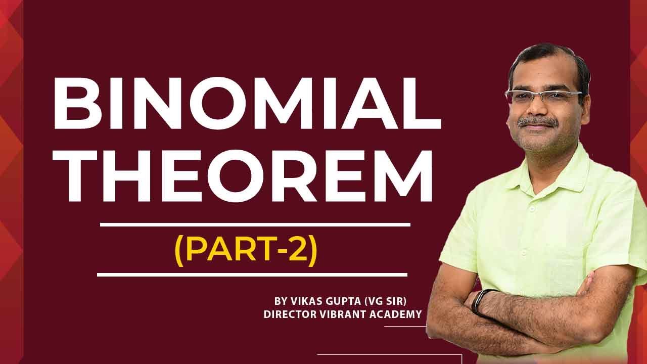 Binomial Theorem ( Part-2 ) ~ Vikas Gupta ( VG SIR ) - YouTube