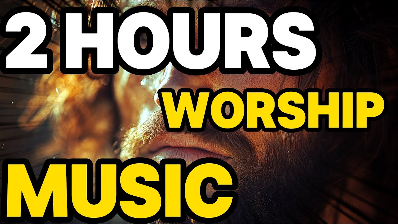 2 Hours of Peaceful Worship Music with Jesus Christ | Uplifting ...