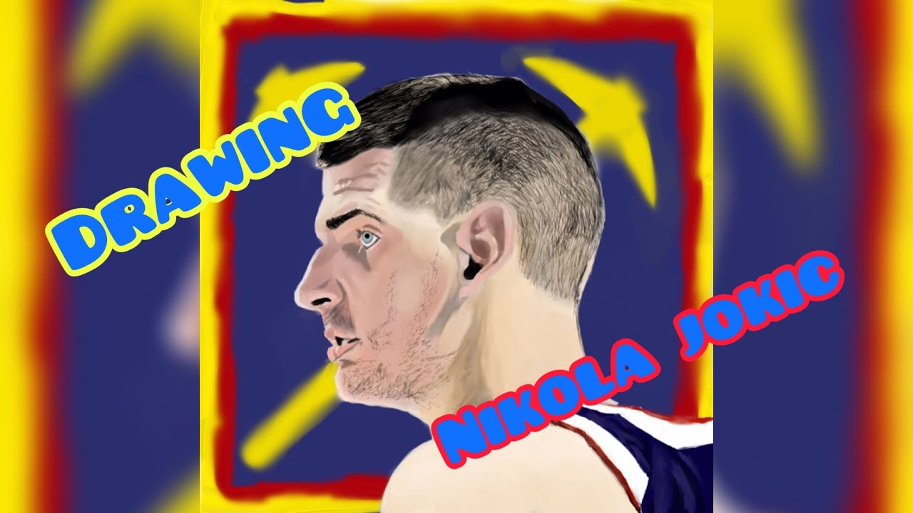 Drawing of Nikola Jokic - YouTube