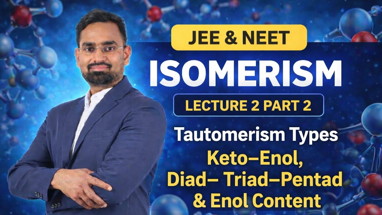 Isomerism Lecture 2 Part 2|Tautomerism Types, Keto–Enol, Diad–Triad ...
