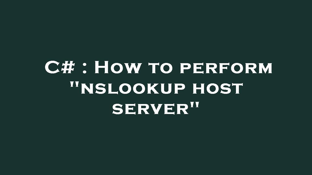C How To Perform Nslookup Host Server Youtube 1051