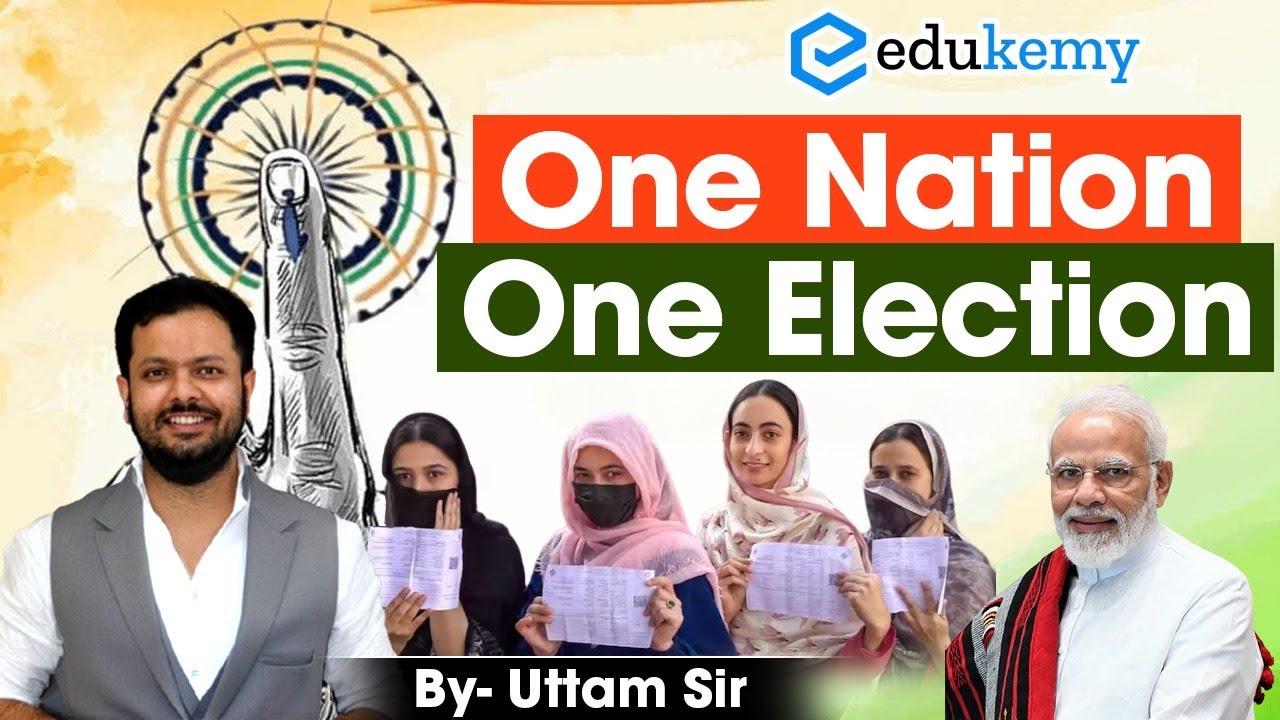 One Nation One Election : Next Logical Step In Indian Democracy? | UPSC ...