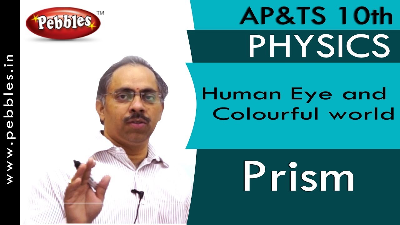 Prism : Human Eye and Colourful world |Physics | AP&TS - YouTube
