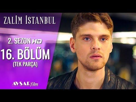 Zalim İstanbul 16. Bölüm (Tek Parça) HD