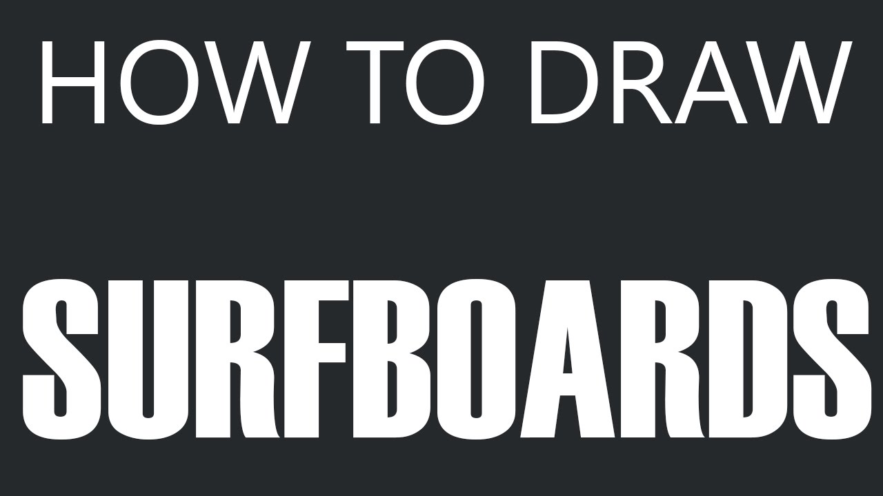How To Draw A Surfboard - Beach Longboard Surfing Drawing - YouTube