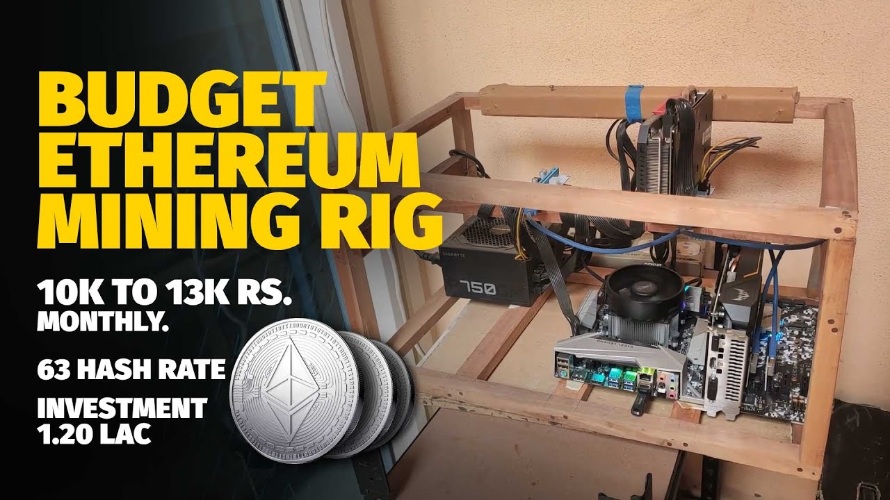 Budget Ethereum Mining Rig | 10k to 13K Rs. monthly. | 63 Hash rate ...