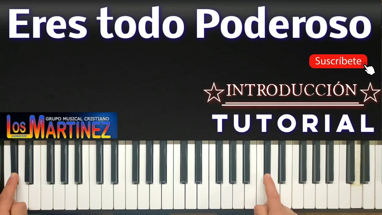 Eres todo poderoso introducción tutorial piano los hermanos Martínez ...