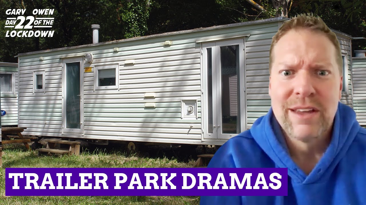 Day 22 - Trailer Park Dramas - YouTube