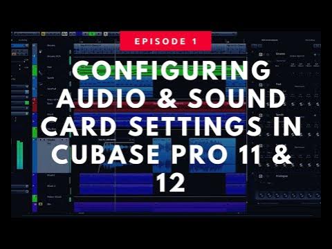 Cubase Pro tutorial - Connecting and configuring your sound card/ audio interface to record ...