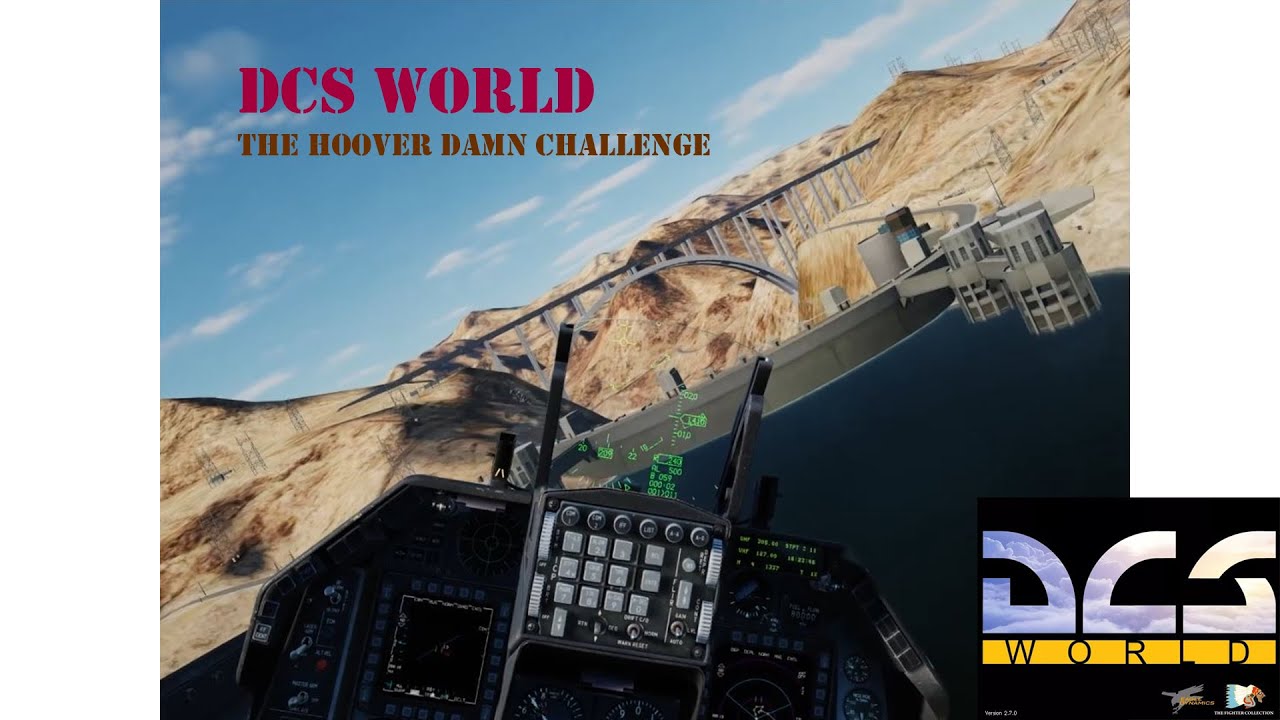 DCS World: The Hoover Dam Challenge - YouTube