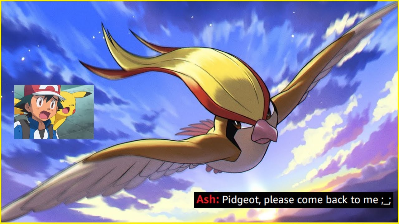 ASH RELEASED PIDGEOT SO THAT THE INDUSTRY CAN WRECK HAVOC : POKEMON ...