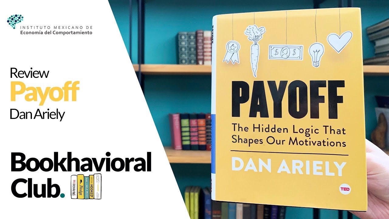 Video Reseña -- Payoff de Dan Ariely. - YouTube