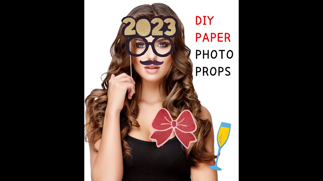 4 EASY PHOTO PROPs 2023 NEW YEAR PARTY + FREE PRINTOUTS, Paper DIY ...