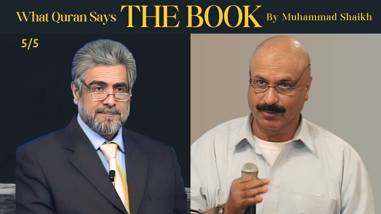 What Quran Says? The Book 05/05 (2007) | by Muhammad Shaikh - YouTube