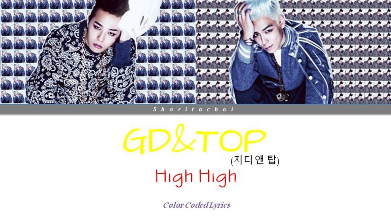 GD&TOP - 'High High' Lyrics [Color Coded_Han_Rom_Eng] - YouTube