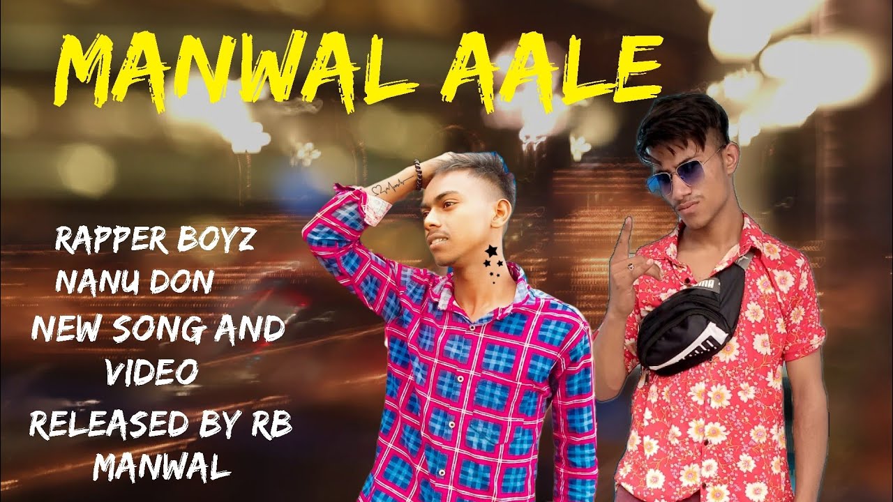 MANWAL AALE ║ RAPPER BOYZ║NANU DON║ NEW SONG AND VIDEO ║RB MANWAL # ...