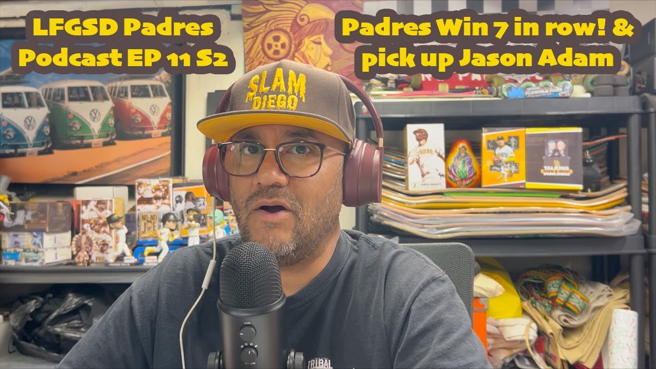 Padres Get Reliever Jason Adam & Win 7 in a row! | LFGSD Padres Podcast ...