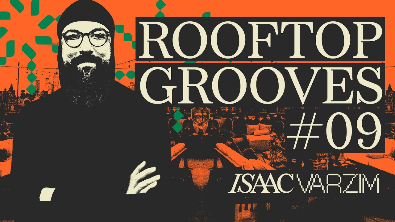 ROOFTOP GROOVES MIX #09 - DISCO, HOUSE & GLOBAL GROOVES - by ISAAC ...