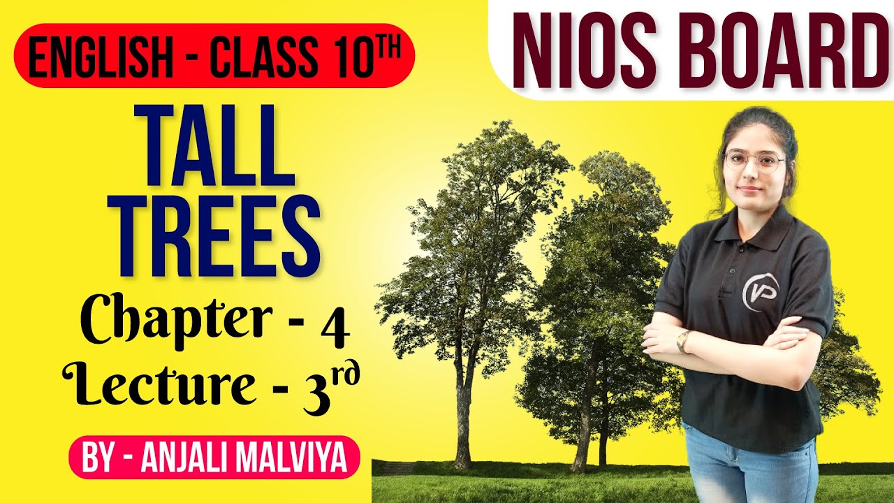 Tall Trees | Ch 4 | L3 | By Anjali Malaviya Ma'am | NIOS पाठशाला | NIOS Englis Class 10th | NIOS ...