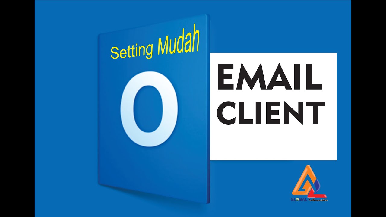 TUTORIAL CARA SETTING EMAIL CLIENT DI OUTLOOK - YouTube