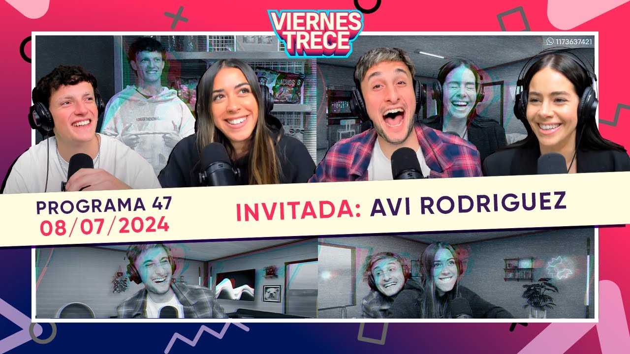 AVI RODRÍGUEZ visitó #ViernesTrece una vez más 😄 PROGRAMA 47 del 08/07 ...