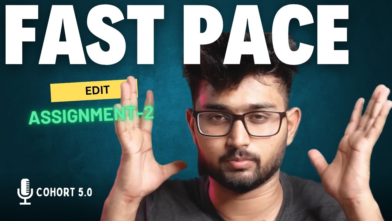 FAST PACE BECAME SLOW || ASSIGNMENT 2 : FAST PACE EDIT || COHORT_5.0 ...