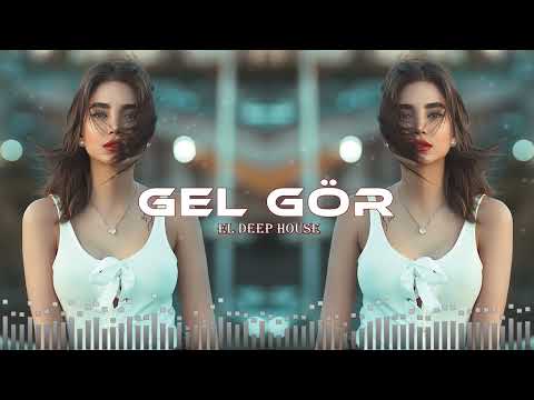 Gəl Gör - EDM Deep House [Azeri Bass Remix]